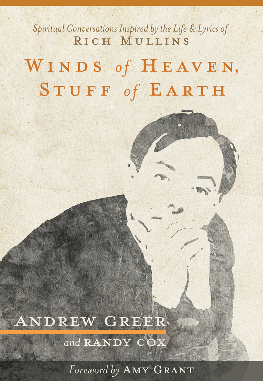 Winds of Heaven, Stuff of Earth by Andrew Greer | Goodreads