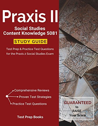 Praxis II Social Studies Content Knowledge 5081 Study Guide: Test Prep ...