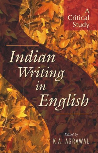 Indian Writing in English ; A Critical Study by K A Agrawal | Goodreads