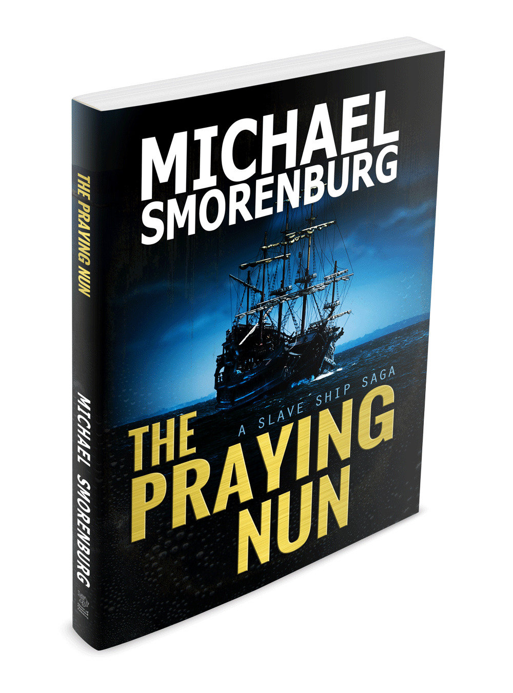 The Praying Nun - Slave Shipwreck Saga Book 1 by Michael Smorenburg ...