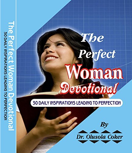 The perfect woman Devotional: 30 Daily Inspirations leading to ...