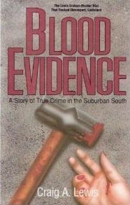 Blood Evidence: A Story of True Crime in the Suburban South by Craig A ...