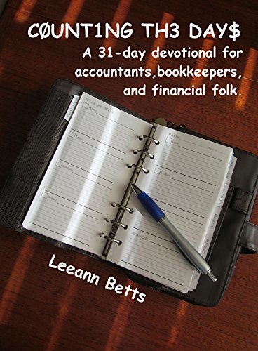 Counting the Days: a 31-day devotional for accountants, bookkeepers ...