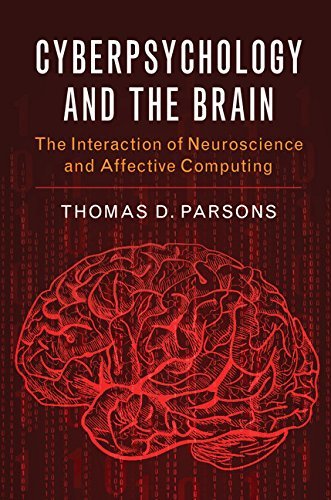 Cyberpsychology and the Brain: The Interaction of Neuroscience and ...