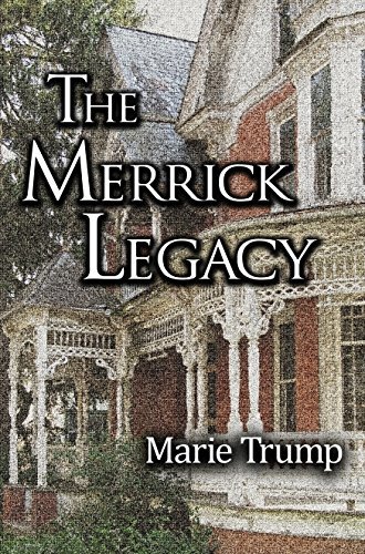 The Merrick Legacy by Marie Trump | Goodreads