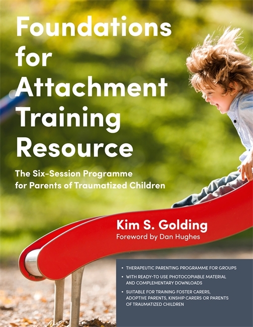 Foundations for Attachment Training Resource by Kim S. Golding | Goodreads