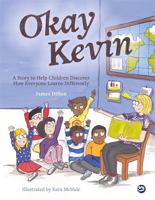 Okay Kevin: A Story to Help Children Discover How Everyone Learns ...