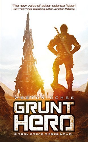Grunt Hero (A Task Force Ombra Novel Book 3) by Weston Ochse | Goodreads