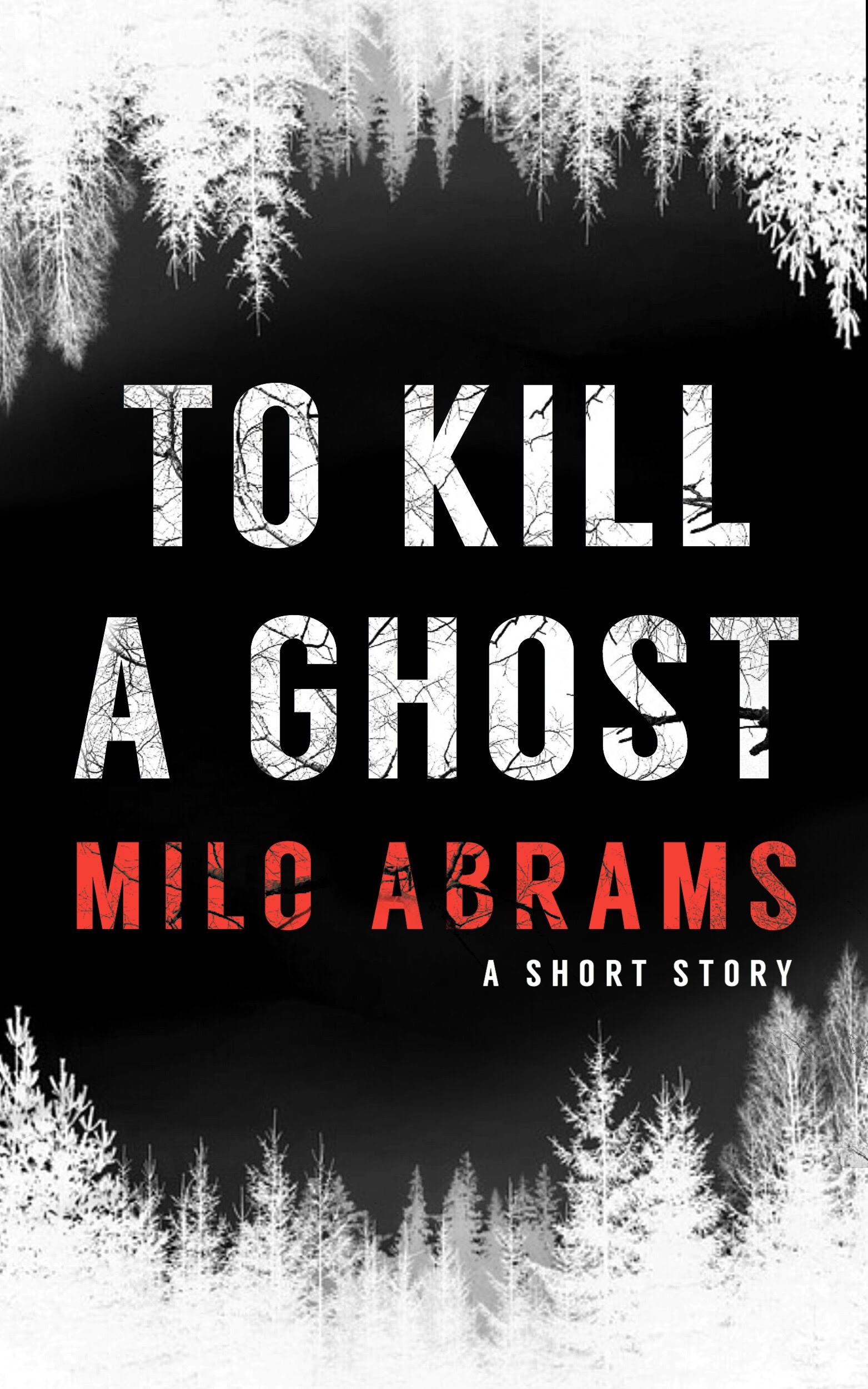 To Kill a Ghost: A Short Story by Milo Abrams | Goodreads