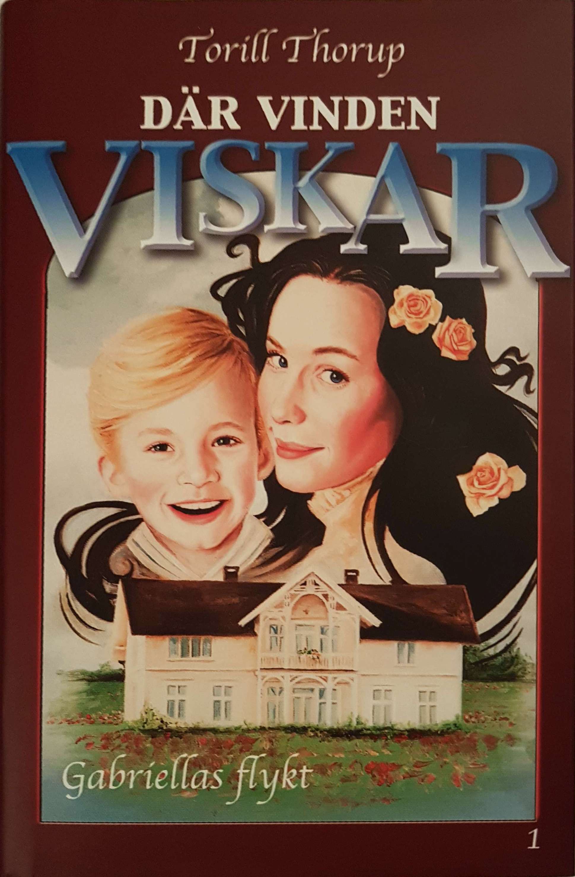 Gabriellas flykt (Där vinden viskar #1) by Torill Thorup | Goodreads