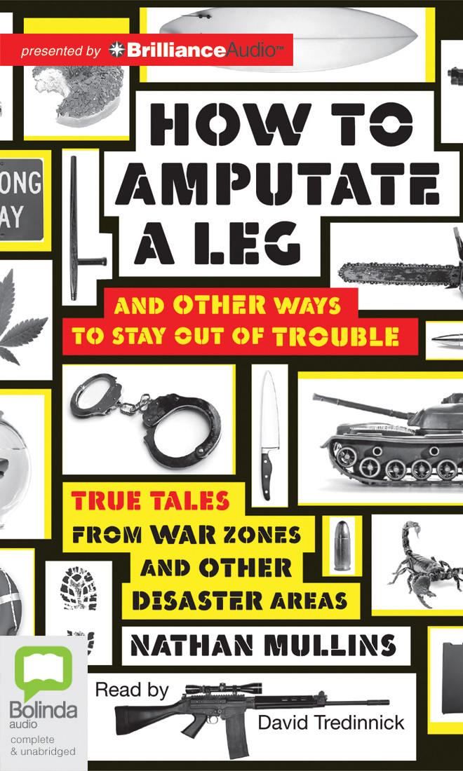 How to Amputate a Leg by Nathan Mullins | Goodreads