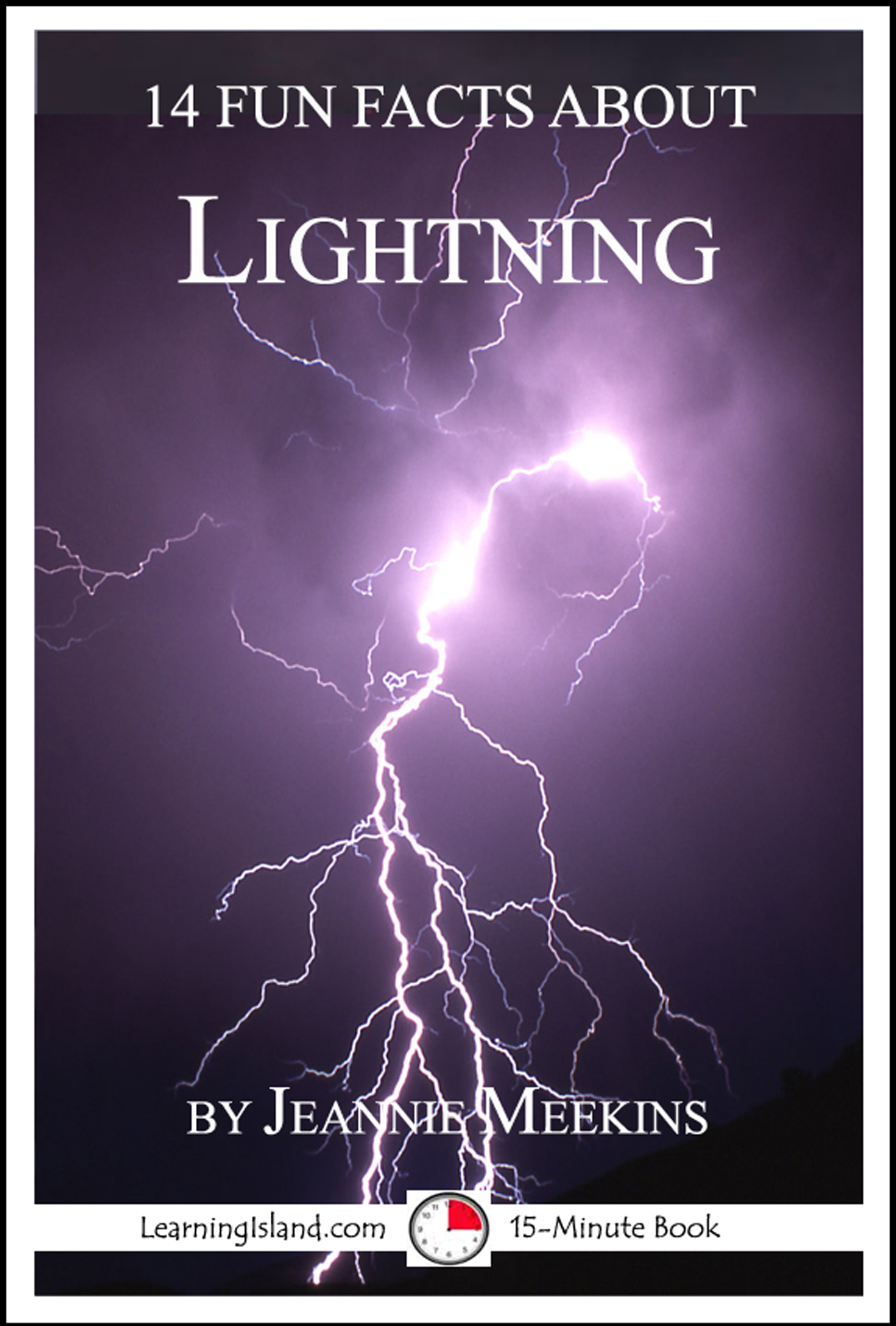 14 Fun Facts About Lightning by Jeannie Meekins | Goodreads