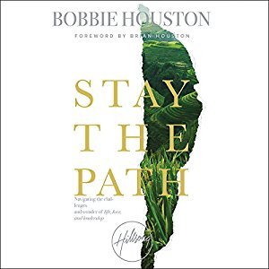 Stay the Path: Navigating the Challenges and Wonder of Life, Love, and ...