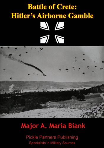 Battle Of Crete: Hitler’s Airborne Gamble by Maria A. Biank | Goodreads