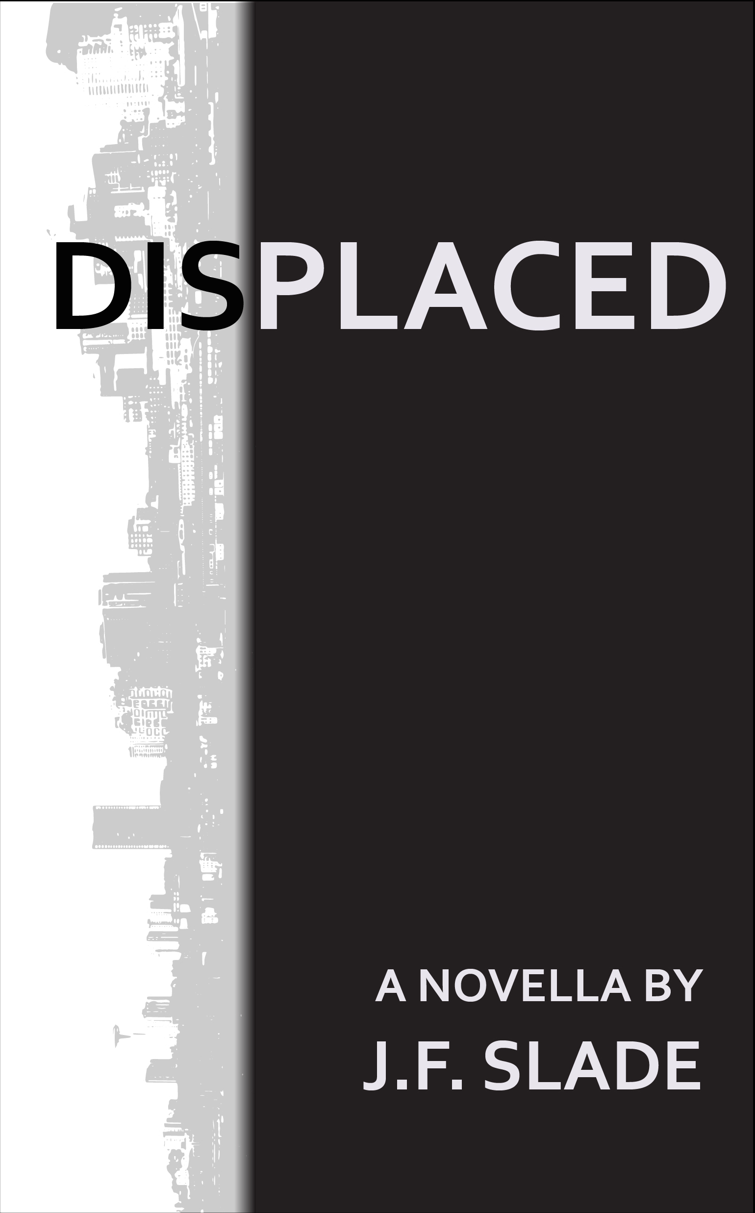Displaced: A Novella by J.F. Slade | Goodreads