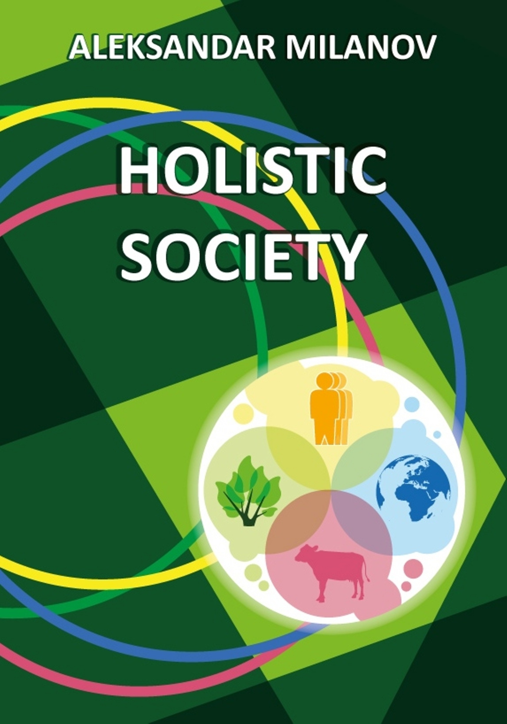 Holistic Society by Aleksandar Milanov | Goodreads