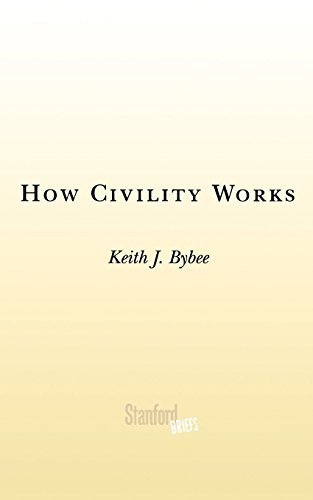 How Civility Works by Keith J. Bybee | Goodreads