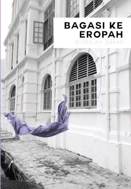 Bagasi ke Eropah by Birsilah Bakar | Goodreads