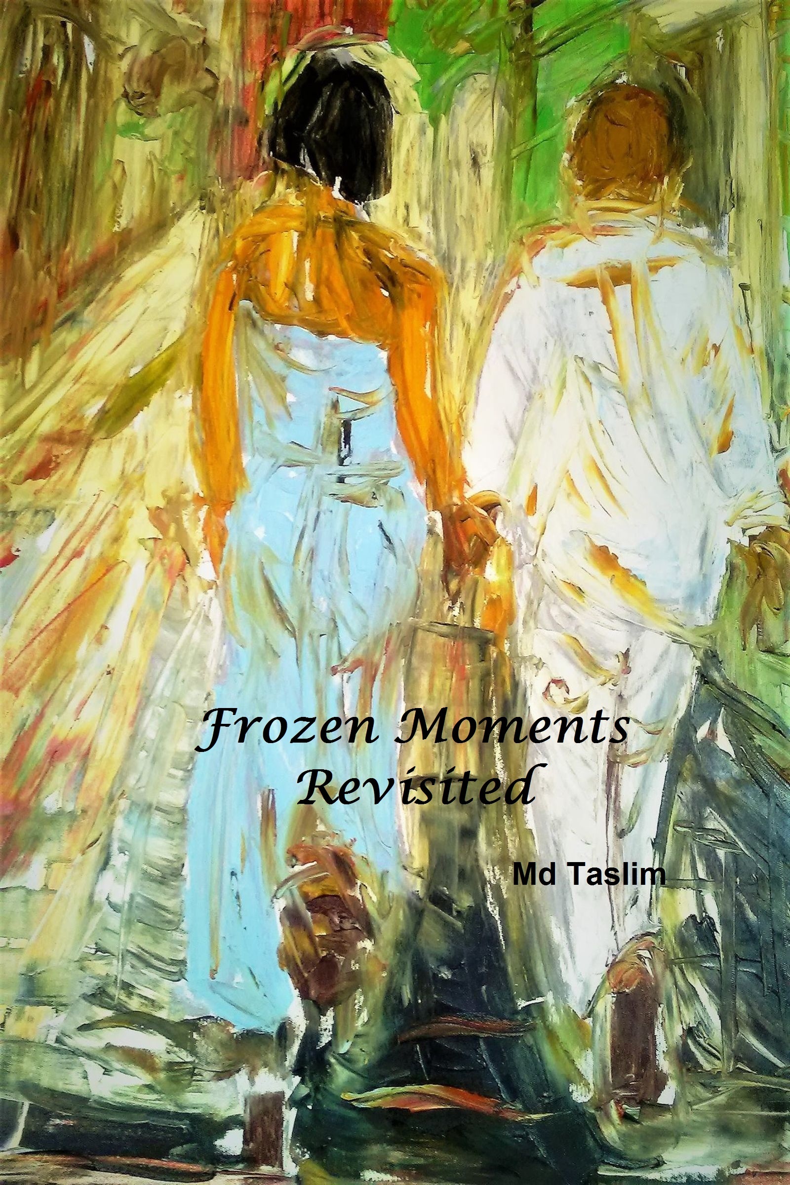 Frozen Moments Revisited by Taslim MD | Goodreads