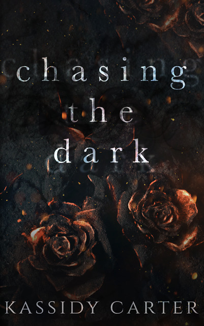 Chasing the Dark by Kassidy Carter | Goodreads