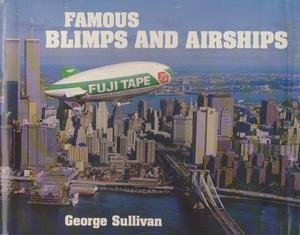 Famous blimps and airships by George Sullivan | Goodreads