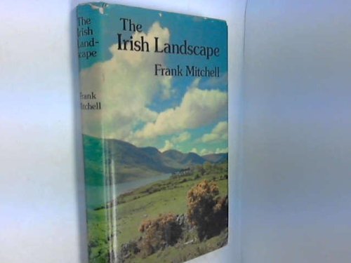 The Irish landscape by G. Frank Mitchell | Goodreads