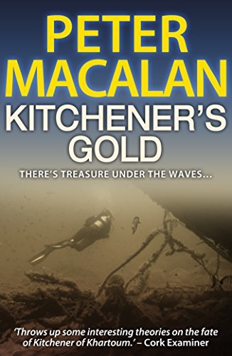 Kitchener's Gold by Peter MacAlan | Goodreads