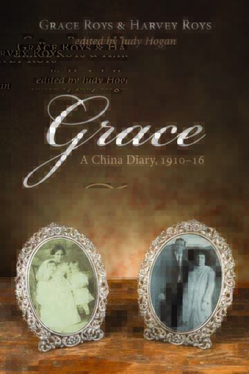 Grace: A China Diary, 1910-16 by Grace and Harvey Roys | Goodreads