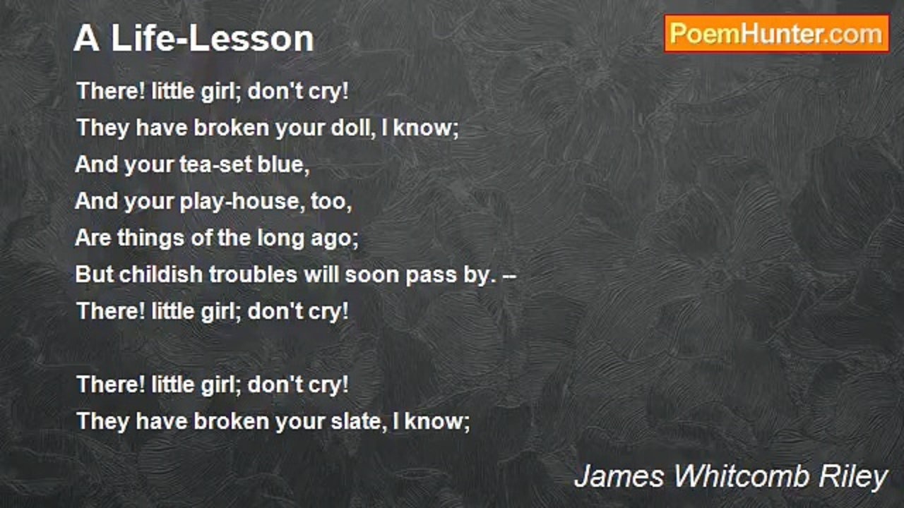 A Life-Lesson (Poem) by James Whitcomb Riley | Goodreads
