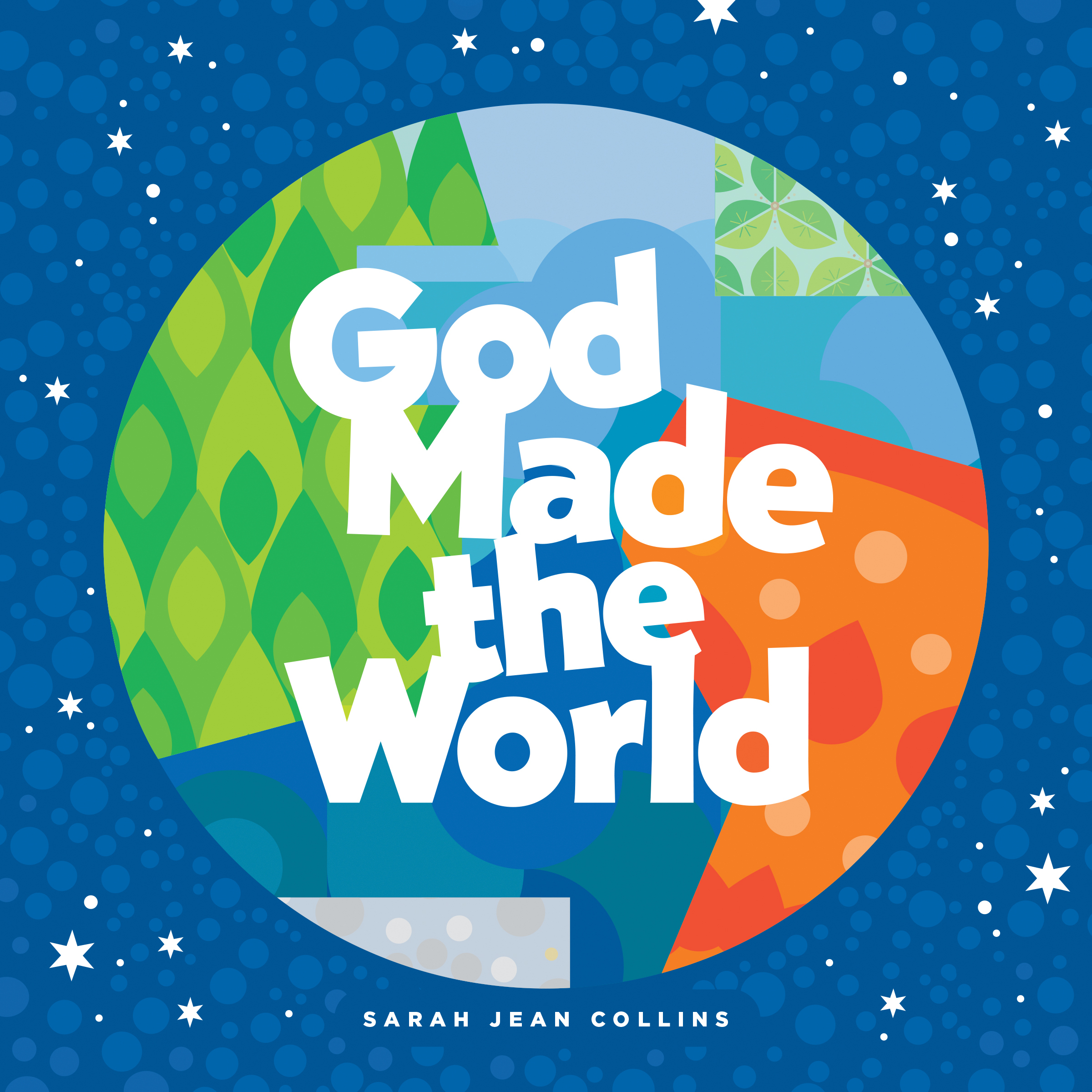 God Made the World (The God Made Series) by Sarah Jean Collins | Goodreads