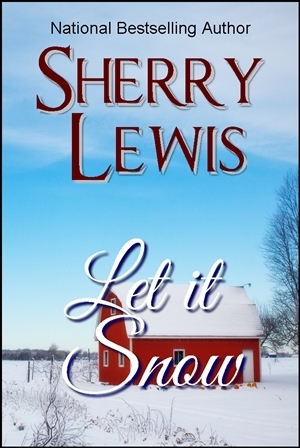 Let It Snow by Sherry Lewis | Goodreads