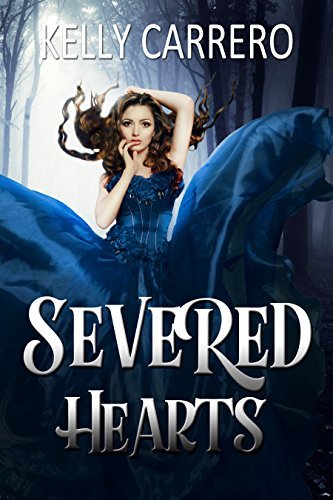 Severed Hearts (Severed Wings, #2) by Kelly Carrero | Goodreads