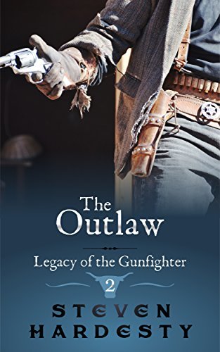 The Outlaw by Steven Hardesty | Goodreads