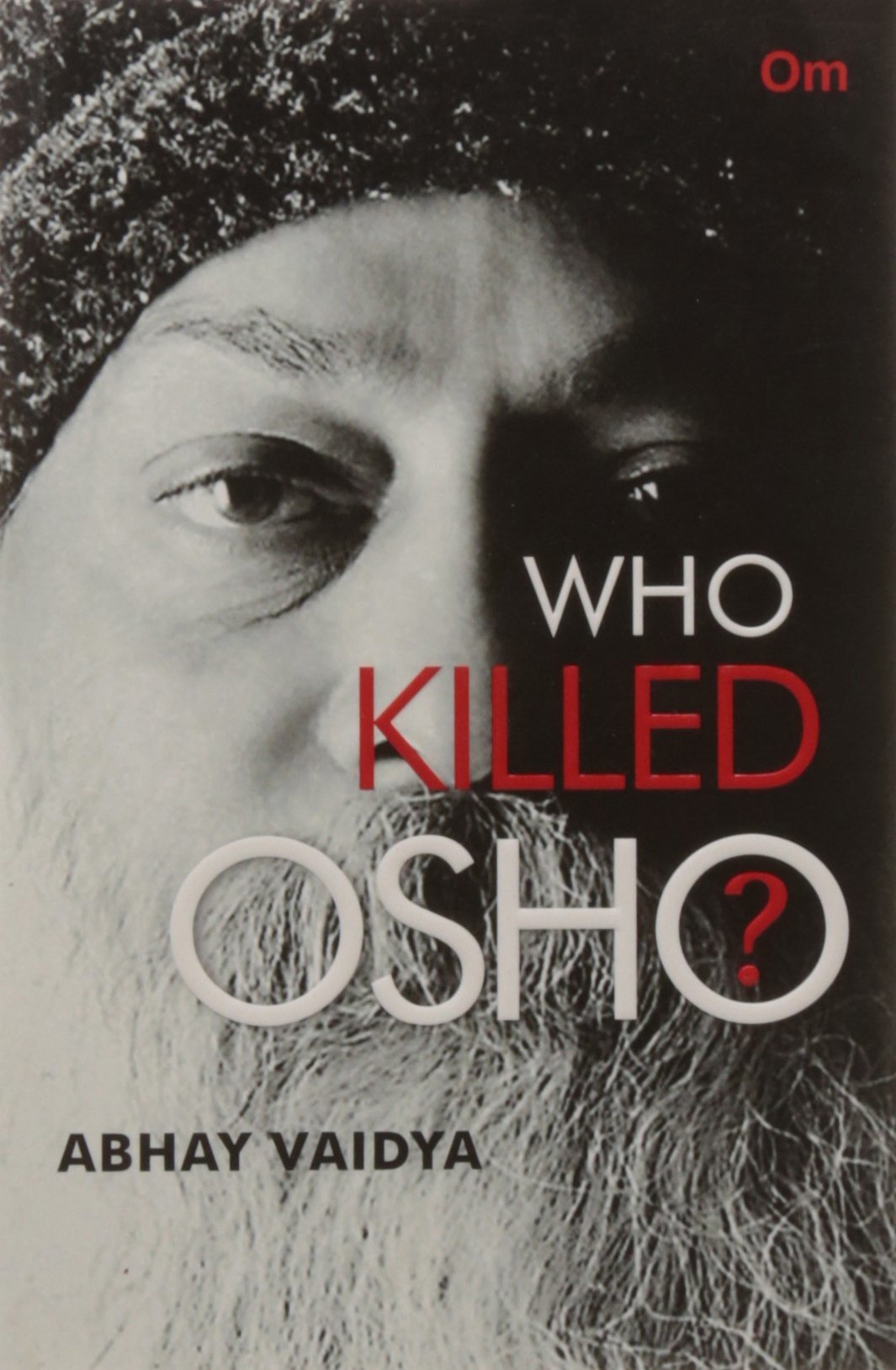 Who Killed Osho by Abhay Vaidya | Goodreads