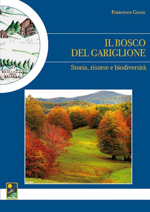 Il bosco del Gariglione. Storia, risorse e biodiversità by Francesco ...