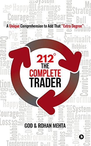 212° The Complete Trader : A Unique Comprehension to Add That "Extra Degree" by ROHAN MEHTA GOD ...
