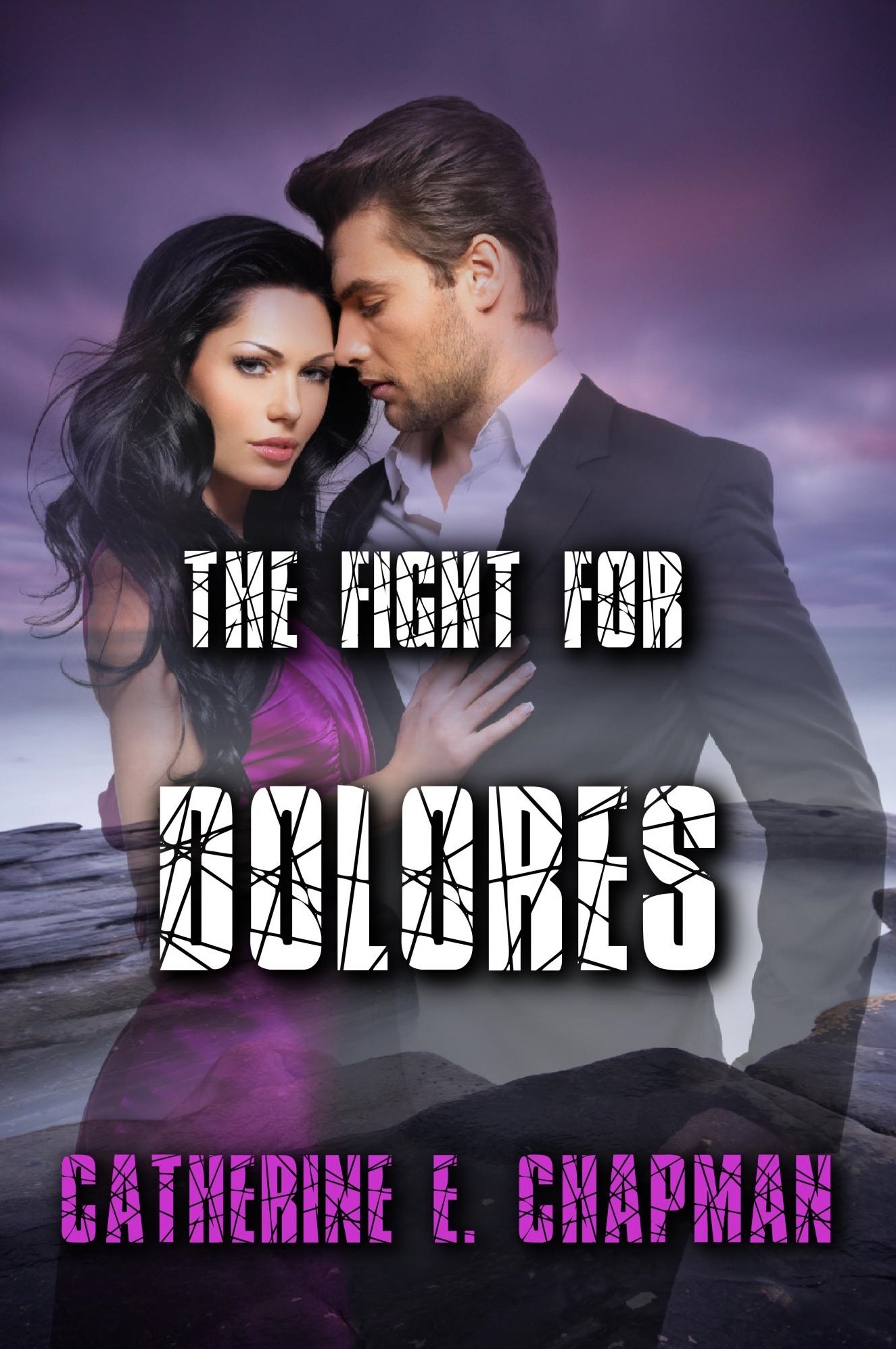 The Fight for Dolores by Catherine E. Chapman | Goodreads