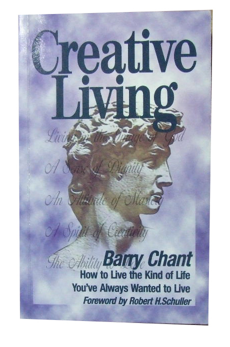 Creative Living: How to Live the Kind of Life You've Always Wanted to ...