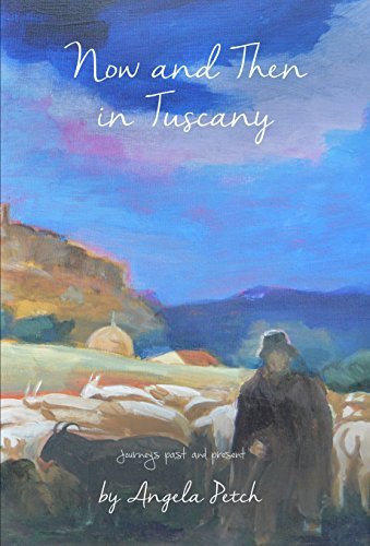 A Tuscan Memory: Italian journeys by Angela Petch | Goodreads