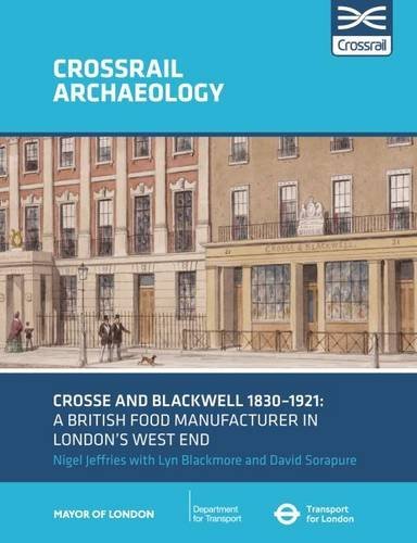 Crosse and Blackwell 1830-1921: A British food manufacturer in London's ...