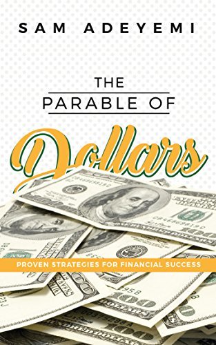 The Parable of Dollars: Proven Strategies of Financial Success by Sam ...