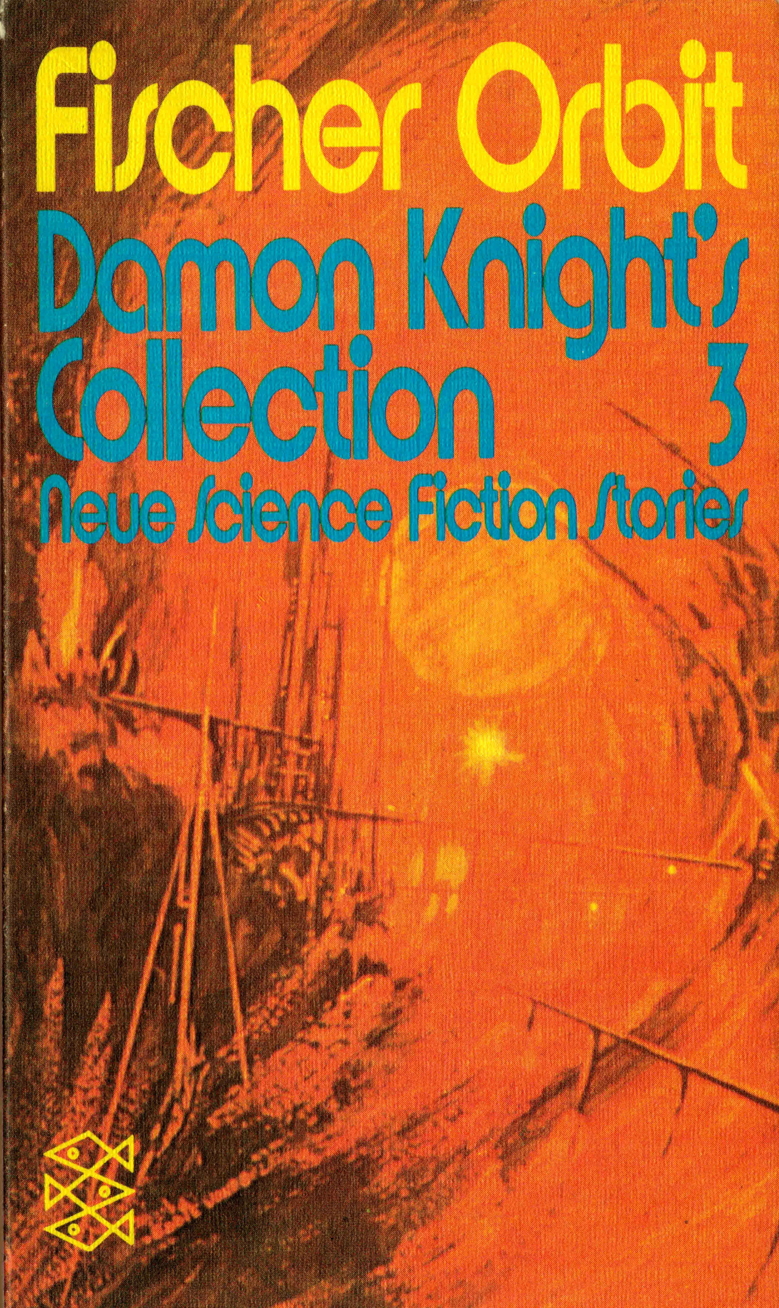 Fischer Orbit Damon Knight's Collection 3 by Damon Knight | Goodreads