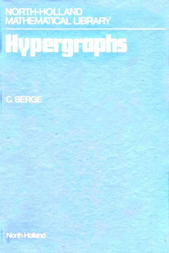 Hypergraphs: Combinatorics of Finite Sets by Claude Berge | Goodreads