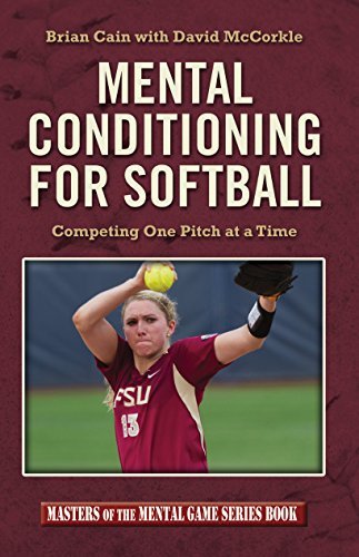 Mental Conditioning for Softball by Brian M. Cain | Goodreads