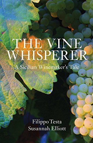 The Vine Whisperer: A Sicilian Tale of Wine and Mystery by Filippo ...