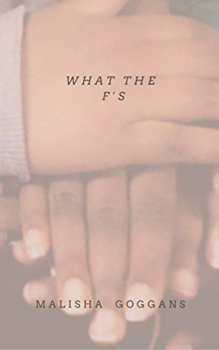 What The F's: The Fears and Failures of Life by Malisha Goggans | Goodreads