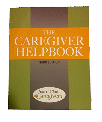Caregiver Helpbook Powerful Tools for Caregivers by Marilyn Cleland ...