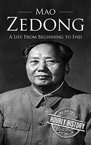 Mao Zedong: A Life From Beginning to End by Hourly History | Goodreads