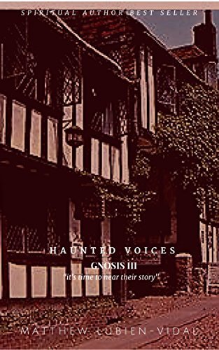 Haunted Voices: It's time for ghosts to have their say.. by Matthew ...