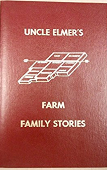 Uncle Elmer's Farm Family Stories by Elmer Lehman | Goodreads